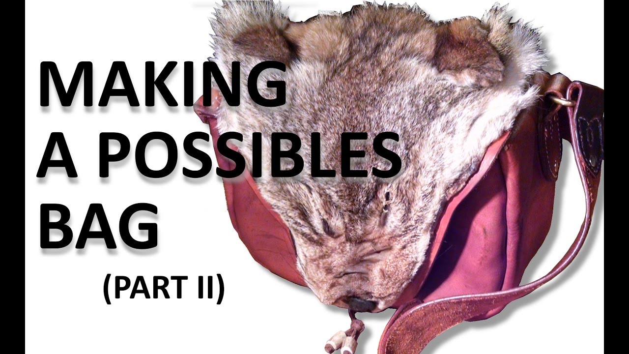 Making a Mountain Man Possibles Bag - Part 2 - SelfSufficientPath